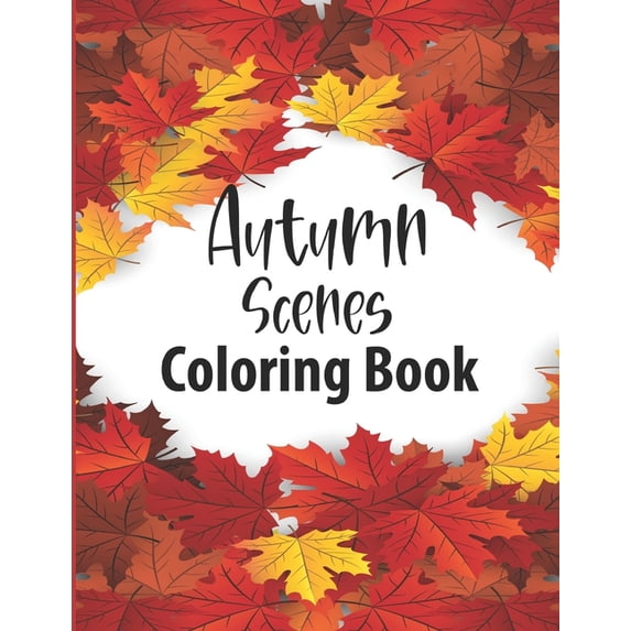 Autumn Scenes Coloring Book: 25 Thanksgiving Holiday Designs Coloring ...