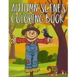 Autumn Scenes Coloring Book: Beautiful Autumn Scenes Coloring Book For ...