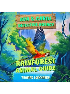 Ava & Carol Detective Agency: Ava & Carol Detective Agency: Rainforest ...