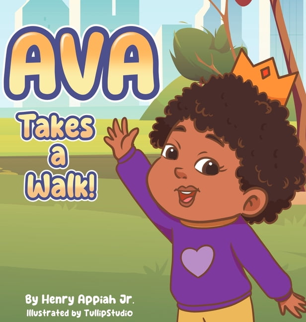 Ava Takes A Walk! -- Henry Appiah - Walmart.com