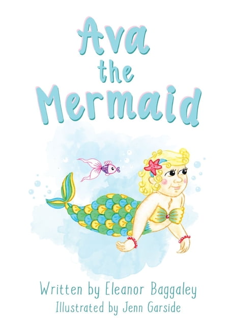 Ava the Mermaid: Ava the Mermaid (Paperback) - Walmart.com