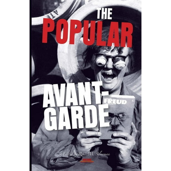 Avant-Garde Critical Studies The Popular Avant-Garde, Book 25 ...
