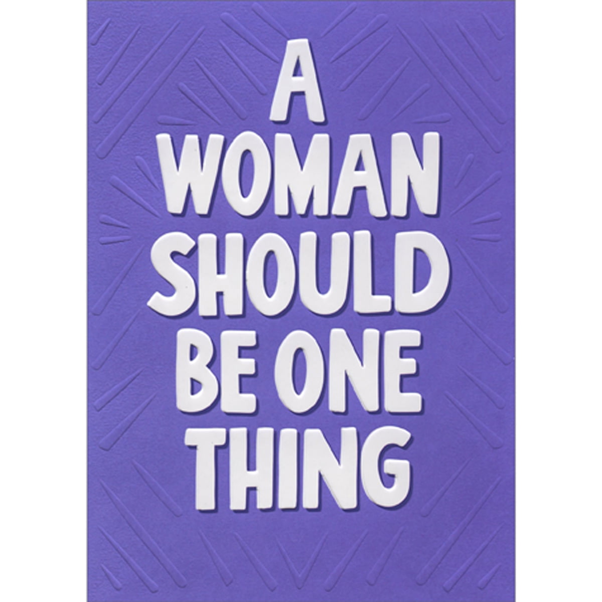 Avanti Press A Woman Should Be One Thing: White Letters on Purple Funny ...