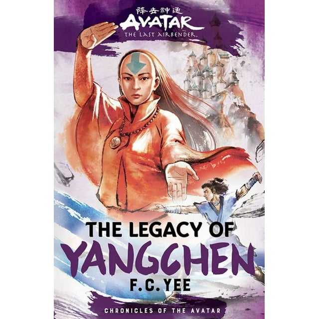 Avatar, the Last Airbender: the Legacy of Yangchen (Chronicles of the ...