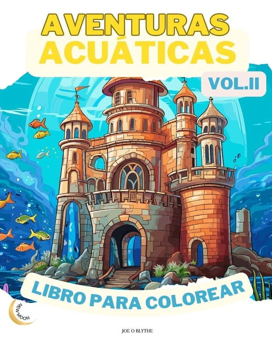 Aventuras Acuáticas VOL. II LIBRO PARA COLOREAR: Maravillas del océano ...