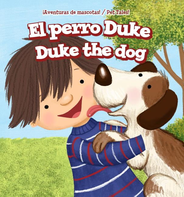 ¡Aventuras de Mascotas! / Pet Tales!: El Perro Duke / Duke the Dog ...