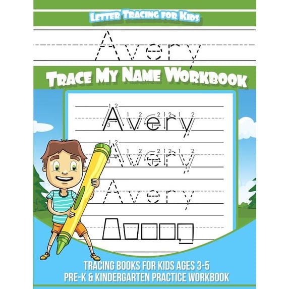 Avery Letter Tracing for Kids Trace my Name Workbook: Tracing Books for ...