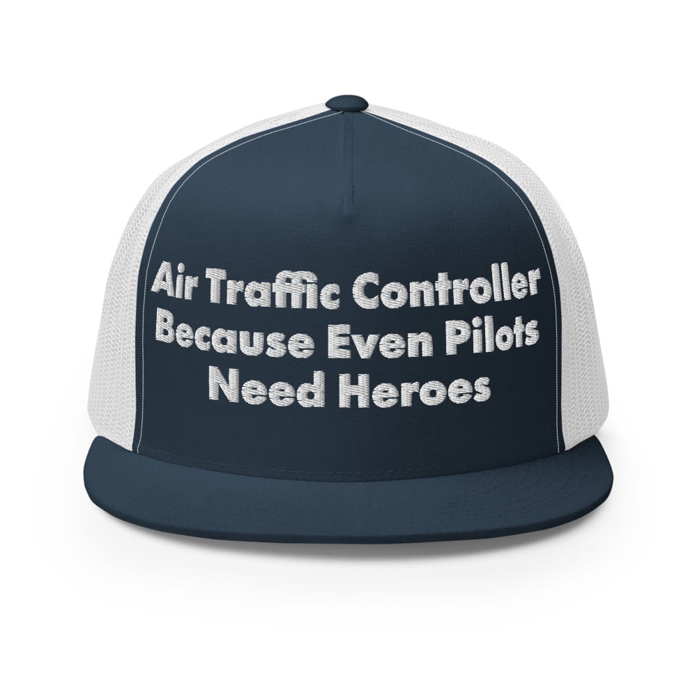 Aviation Aircraft Trucker Cap, Air Traffic Controller Because Pilots ...