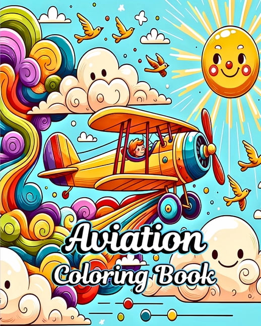 Aviation Coloring Book: Wonderful Airplanes, Helicopters, and Hot Air ...