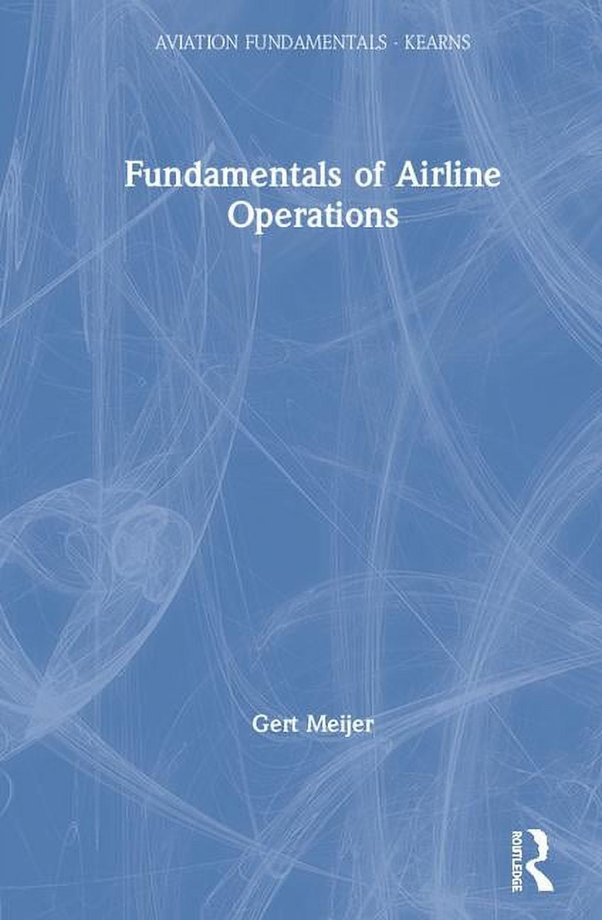 Aviation Fundamentals Fundamentals of Aviation Operations, (Hardcover ...