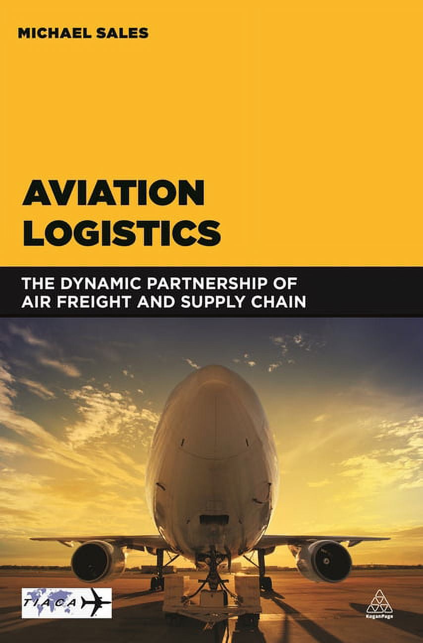 Aviation Logistics: The Dynamic Partnership of Air Freight and Supply ...