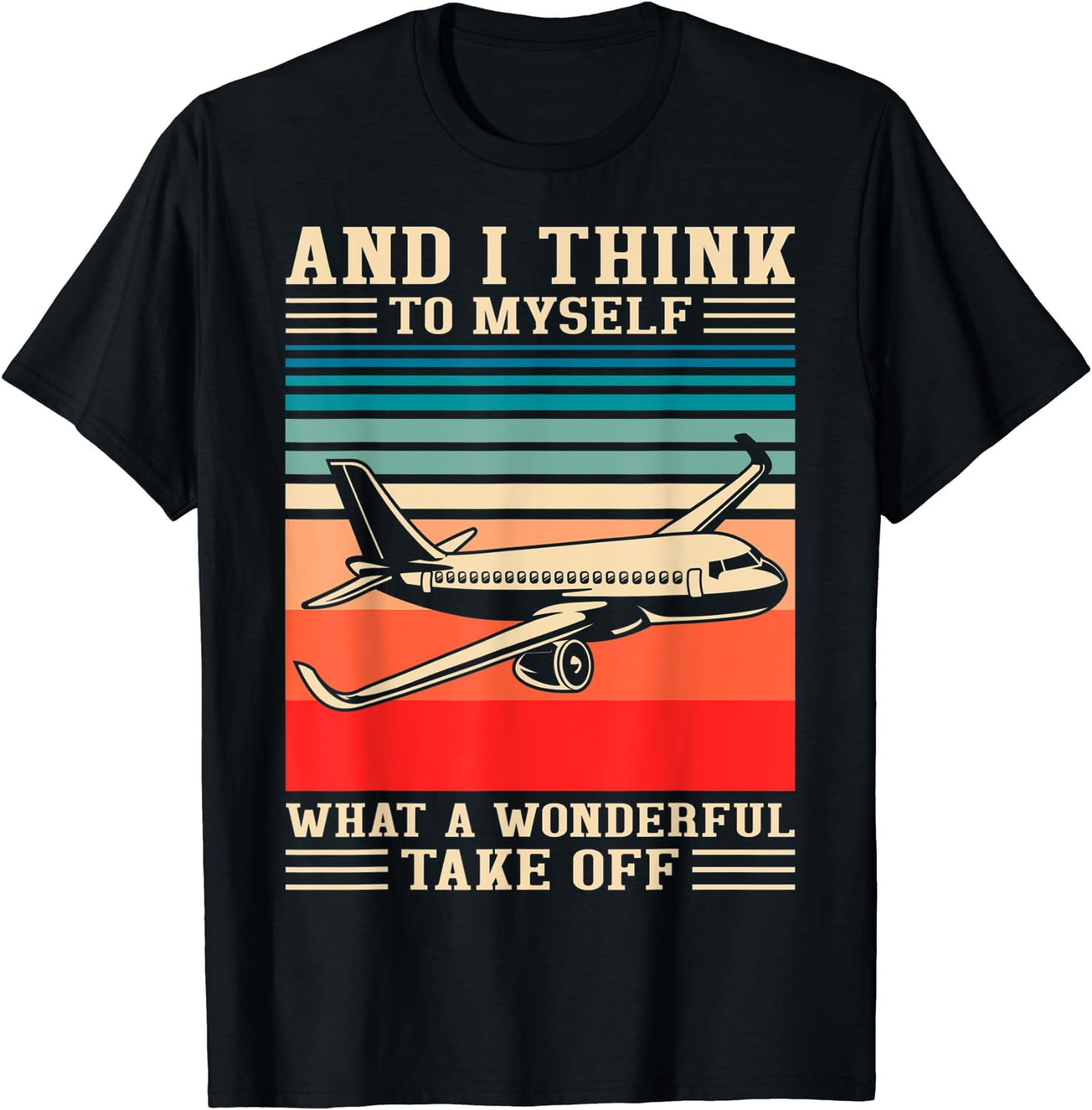 Aviator What A Wonderful Take-Off Funny Airplane Pilot T-Shirt Black ...