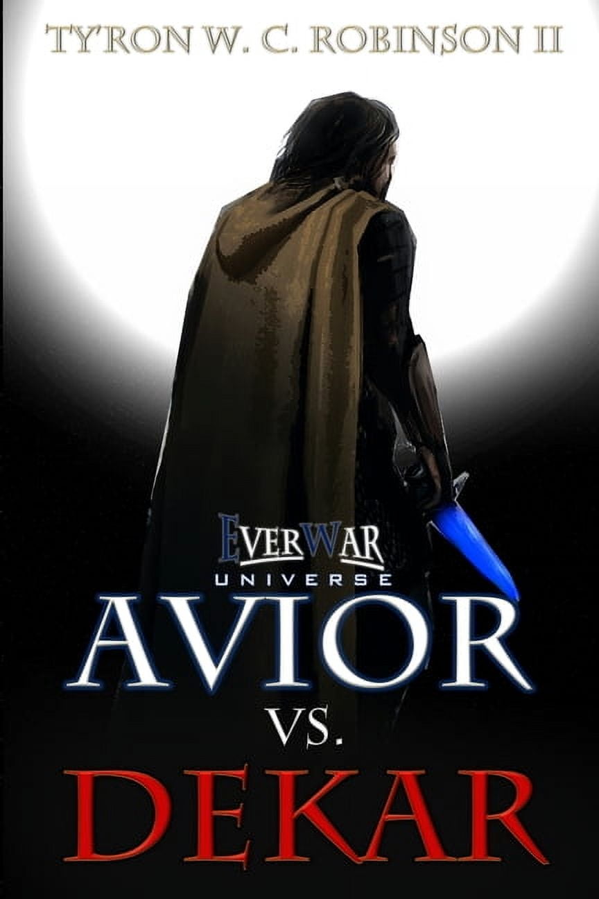 Everwar Universe: Covenant/Viper War Avior vs. Dekar, Book 1, (Paperback) - Walmart.com