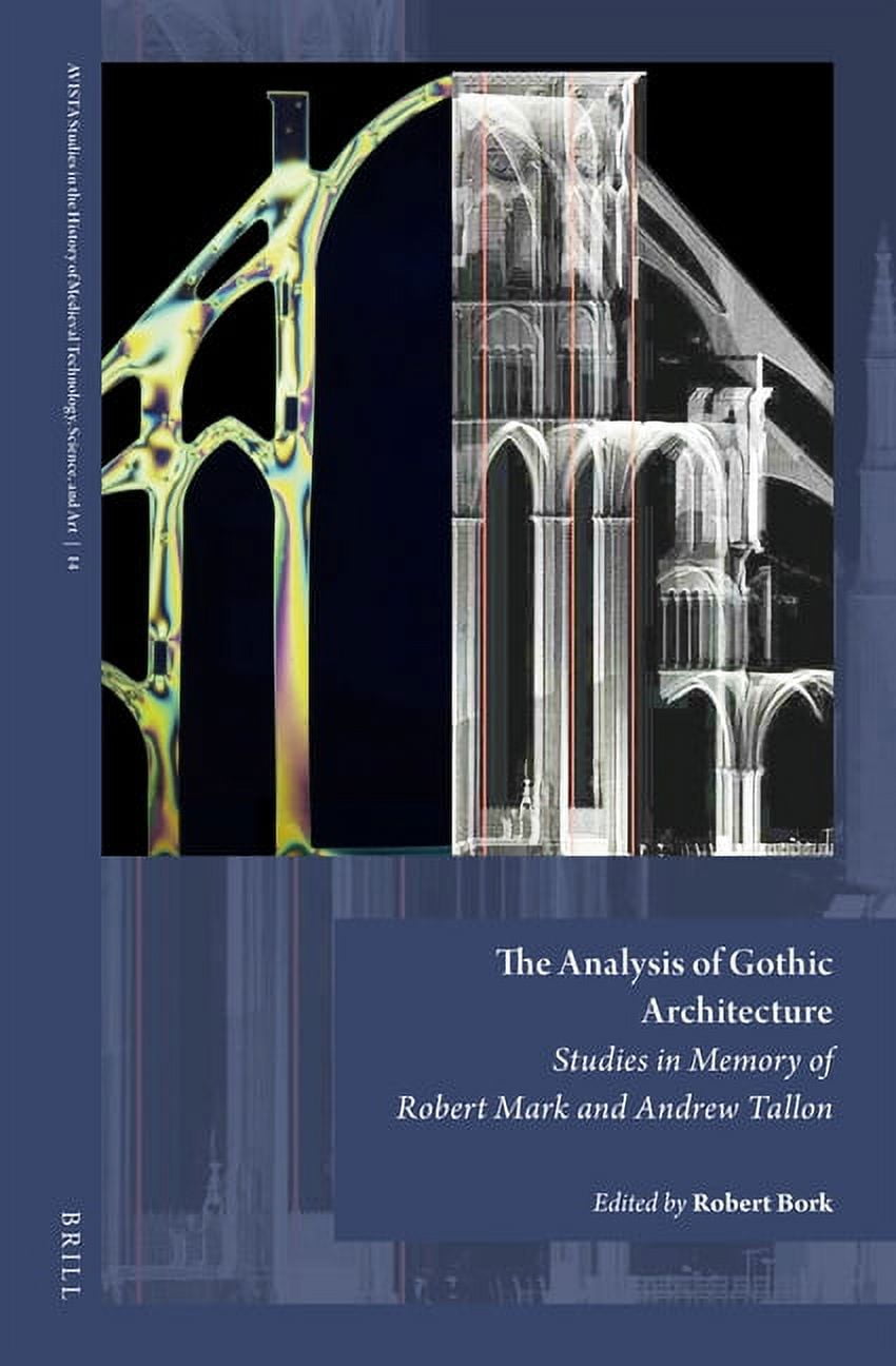Avista Studies in the History of Medieva The Analysis of Gothic ...