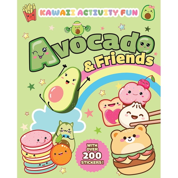 Avocado & Friends: Kawaii Activity Fun (with Over 200 Stickers ...