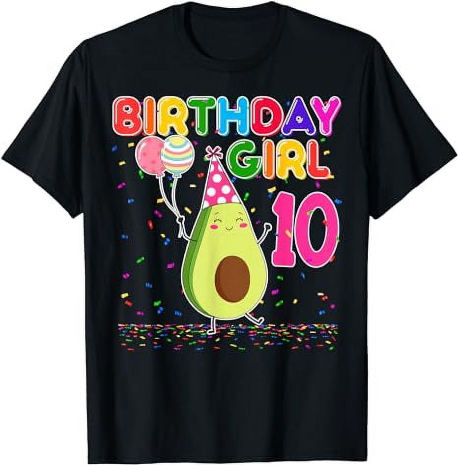 Avocados 10th Birthday Girl 10 Years Old Avocados Theme Bday T-Shirt ...