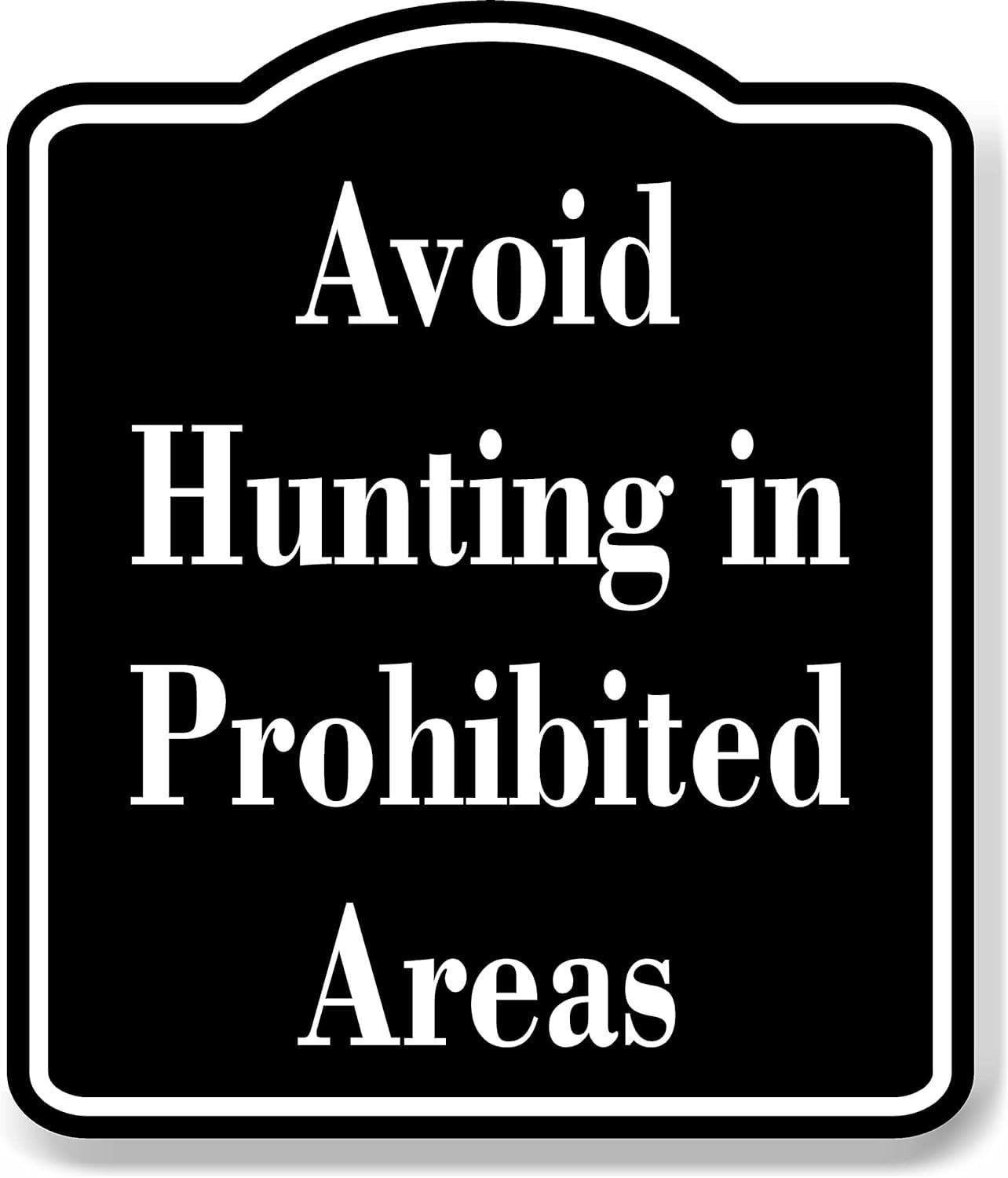 Avoid Hunting in Prohibited Areas Safty Hunt BLACK Aluminum Composite ...