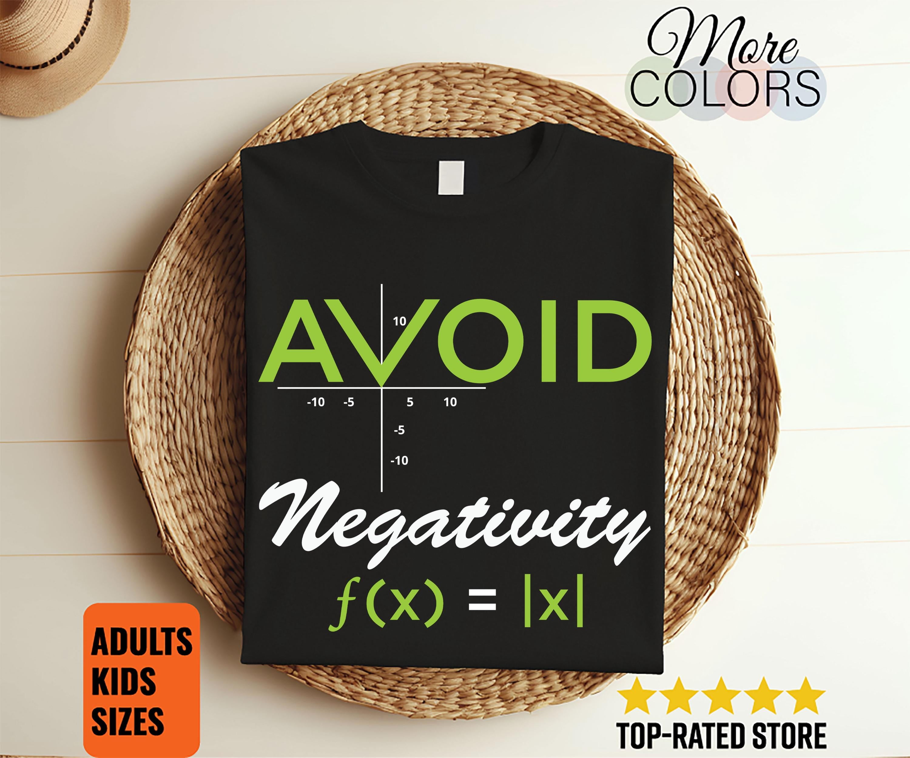 Avoid Negativity Mathematician Math Algebra Pun Equation Function ...