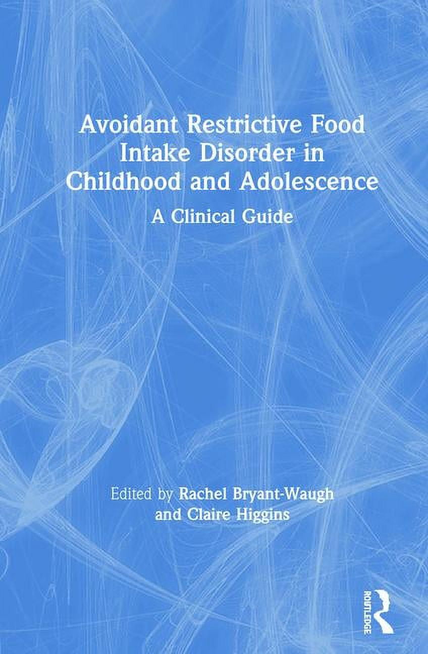 Avoidant Restrictive Food Intake Disorder in Childhood and Adolescence ...