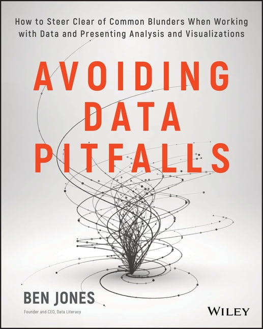 Avoiding Data Pitfalls: How to Steer Clear of Common Blunders When Working with Data and ...