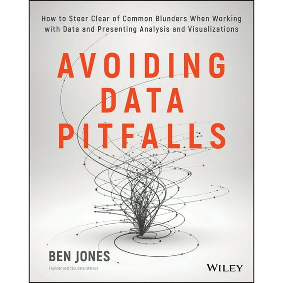 Avoiding Data Pitfalls: How to Steer Clear of Common Blunders When Working with Data and ...