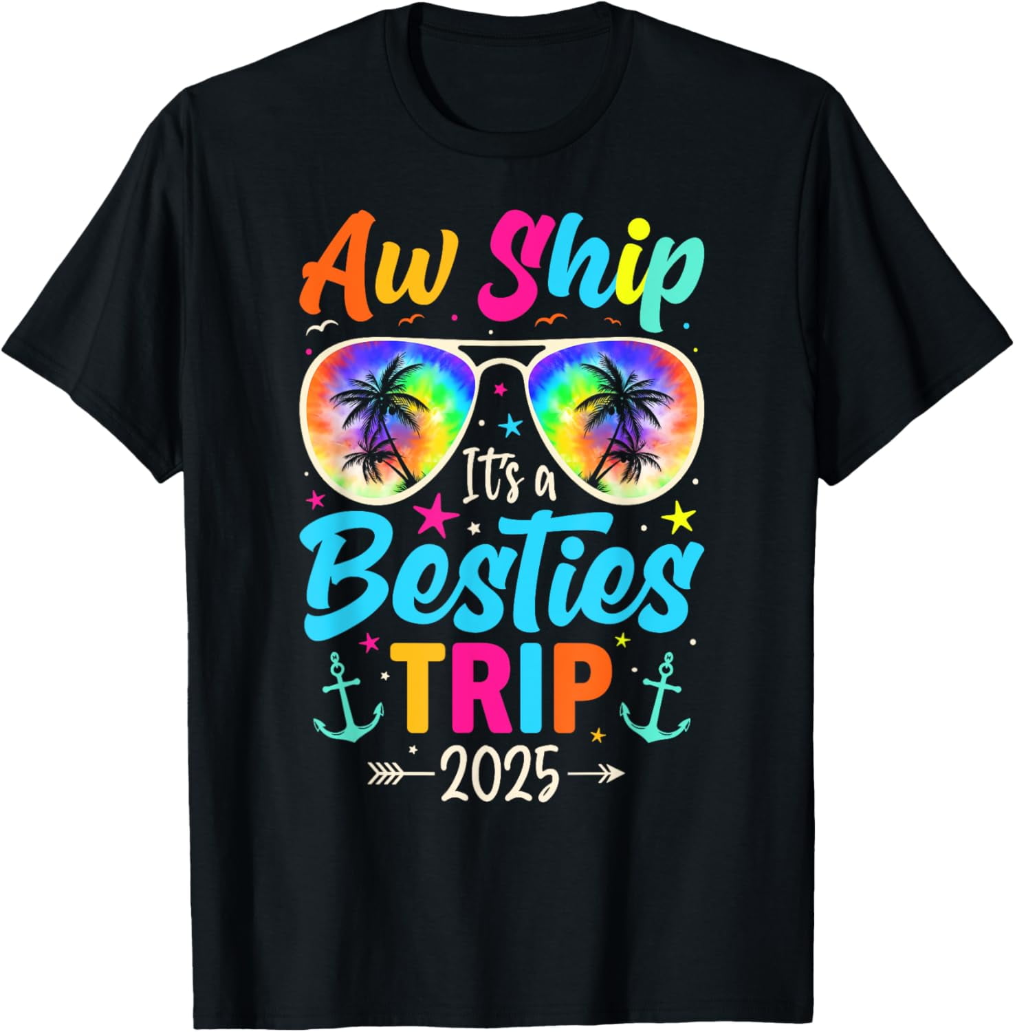 Aw Ship It a Besties Trip 2025 Friends Vacay Cruise 2025 T-Shirt - Walmart.com