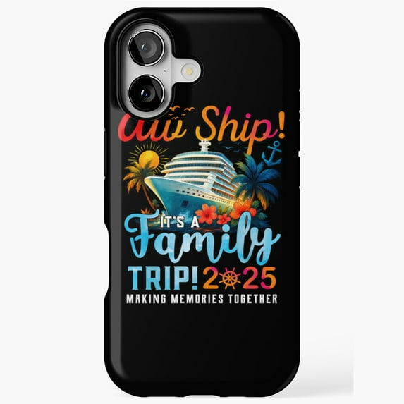 Aw Ship It’s A Family Trip 2025 Cruise Fun iPhone Case 17 16 15 14 13 ...