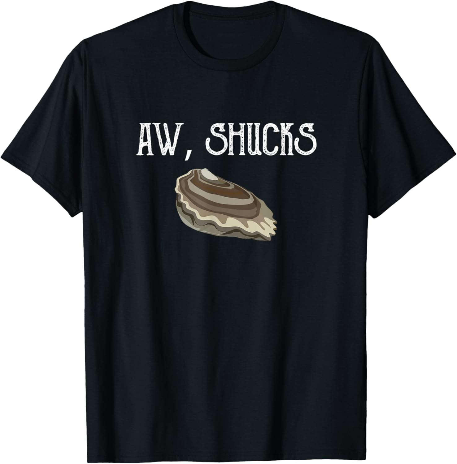 Aw Shucks Raw Oyster Lover Seafood Food Pun Meme Friend Gift T-Shirt ...