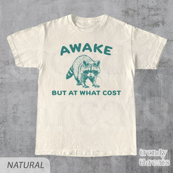 Awake But At What Cost T-Shirt • Retro Funny Raccoon T Shirt • Trash ...