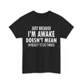 Awake But Not Ready Shirt Funny Mood Casual Daily Life Humor Unisex T ...