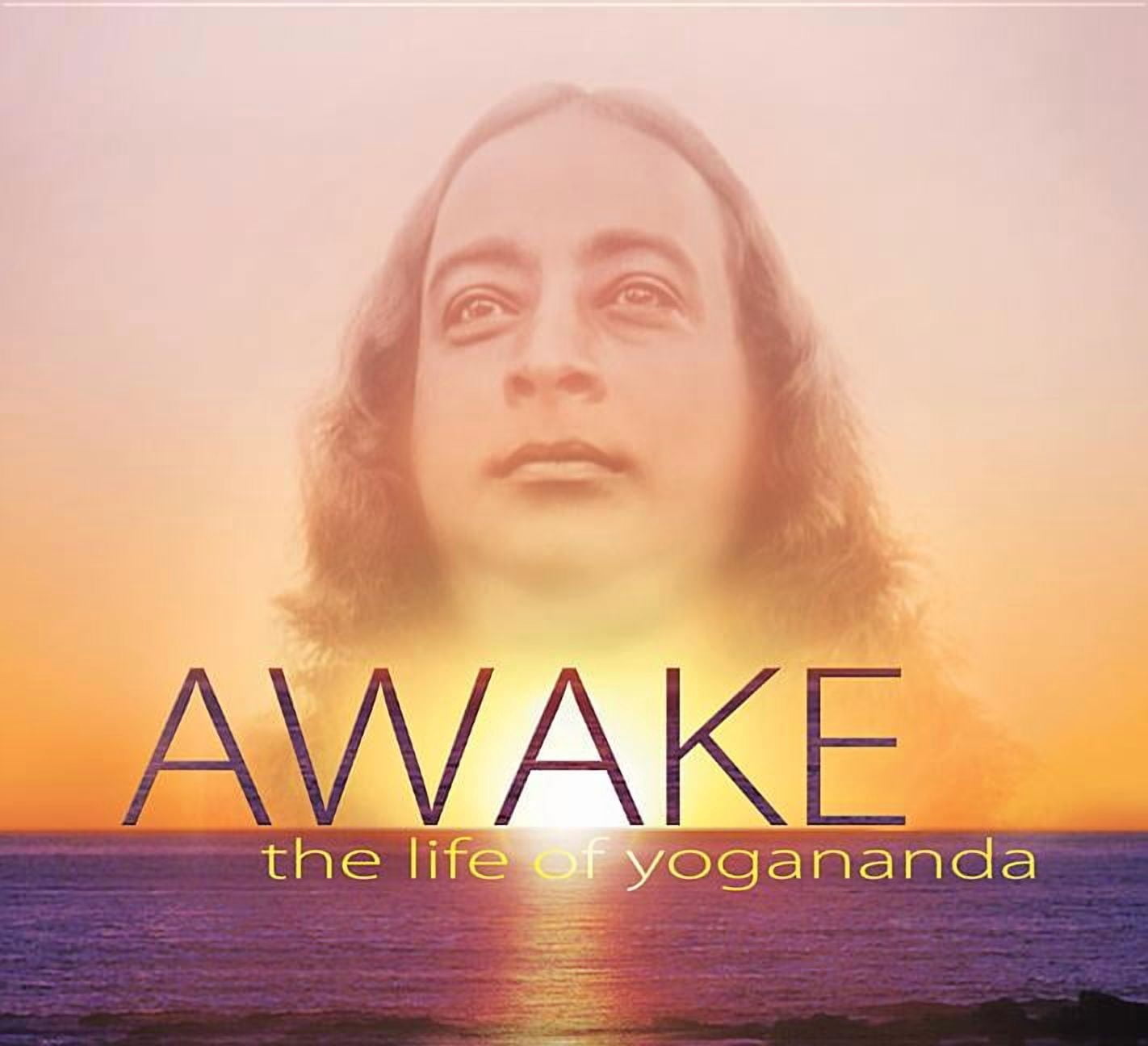 Awake: The Life of Yogananda: Based on the Documentary Film by Paola Di ...