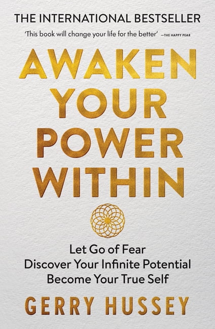 Awaken Your Power Within: Let Go of Fear. Discover Your Infinite ...