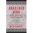 Awakened Mind (Master Class Series): How Thoughts Create Reality ...