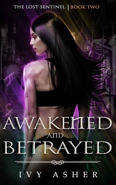 Awakened and Betrayed: The Lost Sentinel Book 2 - Walmart.com