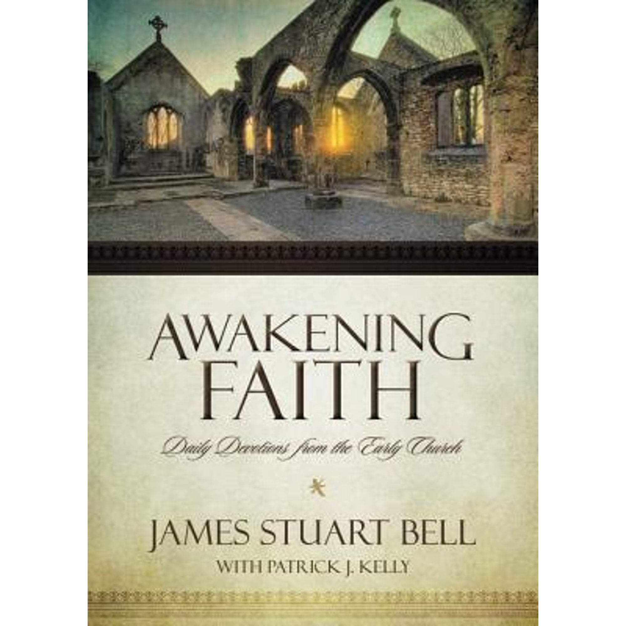 Pre-Owned Awakening Faith: Daily Devotions from the Early Church ...