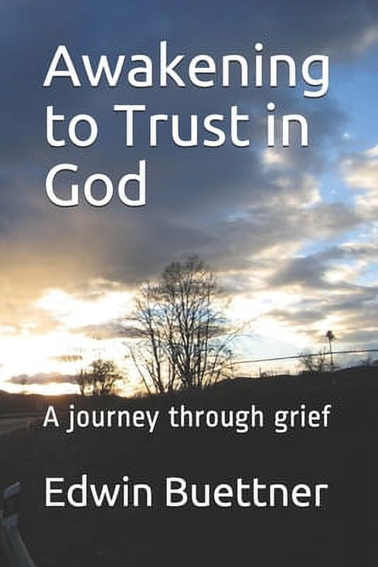 Pre-Owned Awakening to Trust in God: A journey through grief (Paperback ...