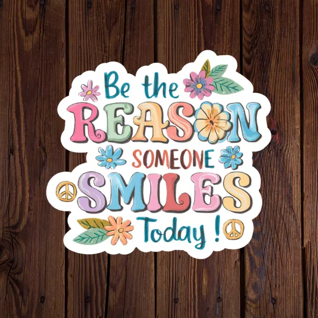 Awareness Sticker Be The Reason Someone Smiles Today Sticker Phone ...
