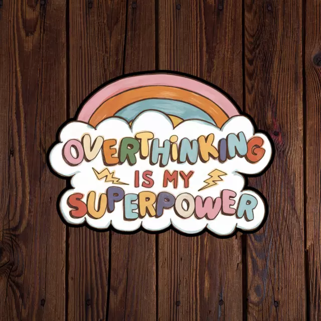 Awareness Sticker Overthinking Is My Superpower Sticker Phone Decal ...