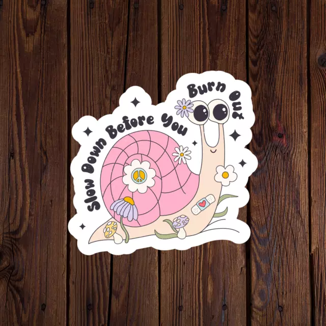 Awareness Sticker Positivity Slow Down Don'T Burn Out Sticker Phone ...