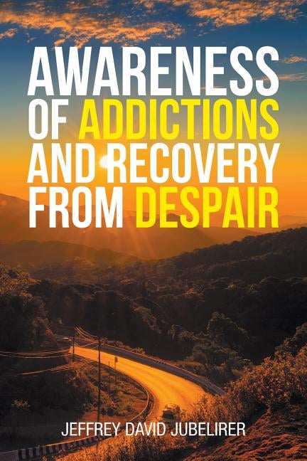 Awareness of Addictions and Recovery from Despair - Walmart.com