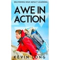 Awe in Action: Delivering High Impact Learning (Paperback) - Walmart.com