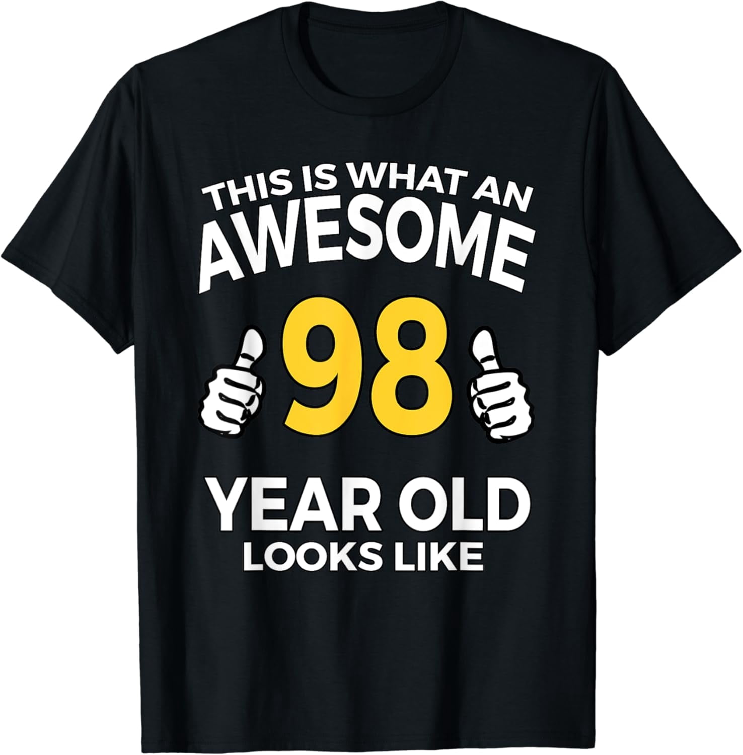 Awesome 98 Year Old Birthday Gift T-Shirt Funny 98th Birthday Graphic ...