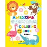 Awesome Animals and Letters Coloring Book for Kids: My First Big Book ...