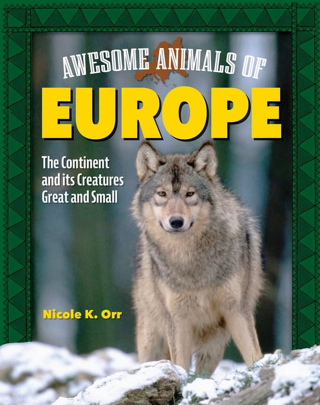 Awesome Animals of Europe and the United Kingdom: The Continent and Its ...