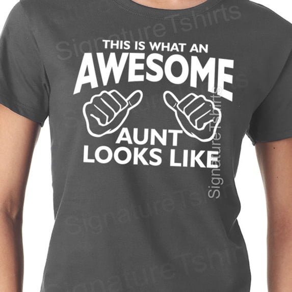 Awesome Aunt T Shirt This is What an Awesome Aunt Looks Like Tshirt ...