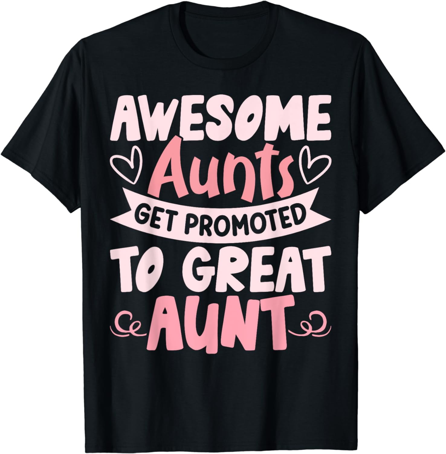 Awesome Aunts Get Promoted to Great Aunt Vintage T-Shirt - Walmart.com