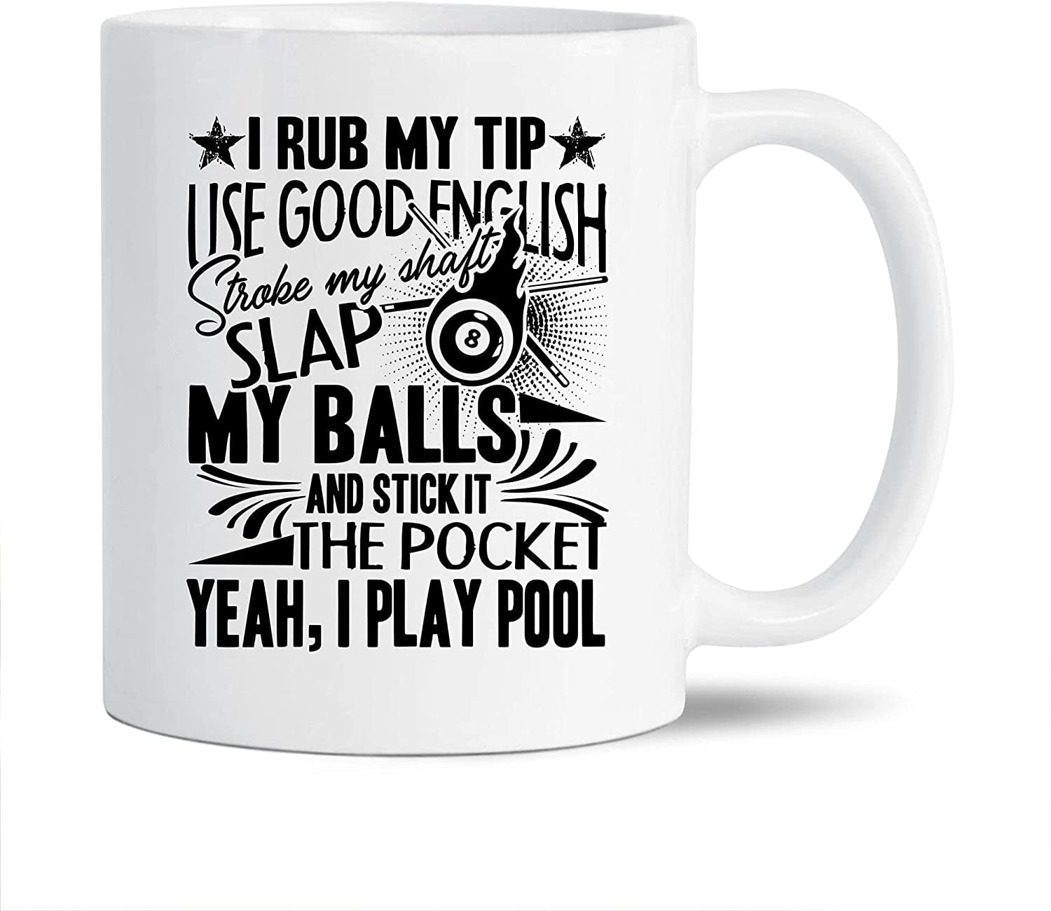 Awesome Billiard Decorative Mug, I Rub My Tip Use Good English Pottery ...