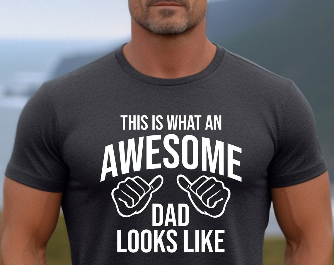 Awesome Dad Shirt, This Is What An Dad Looks Like Mens Shirt, Father'S ...