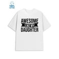 Awesome Daughter Tee men's funny humor 180G 100% Cotton white y2k ...