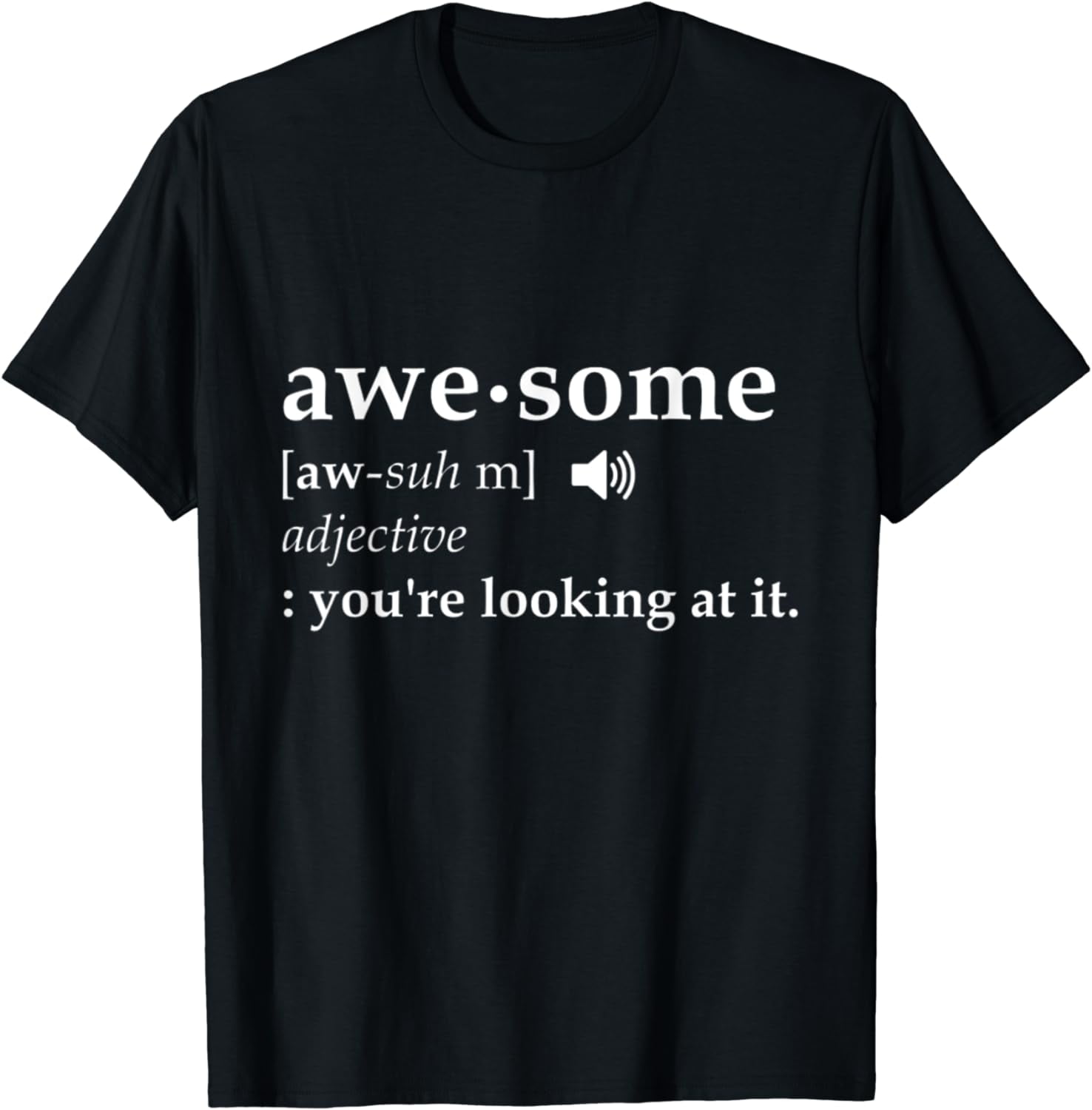 Awesome Definition T-shirt I'm Awesome Funny Tee T-Shirt - Walmart.com